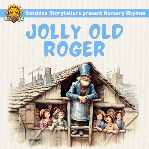 Nursery Rhymes: Jolly Old Roger by Sunshine Storytellers on Amazon ...