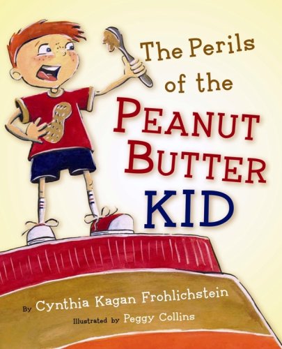 The Perils of the Peanut Butter Kid: Cynthia Kagan Frohlichstein, Peggy ...
