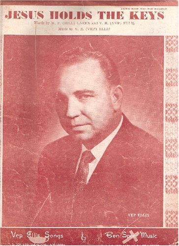 Jesus Holds the Keys: Vep Ellis, W. F. (Bill) Lakey: Amazon.com: Books