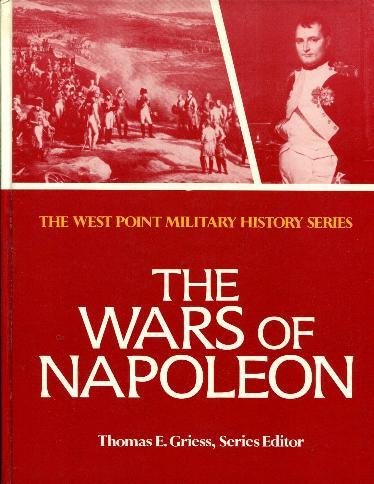 The Wars of Napoleon (The West Point Military History Series): Britt ...