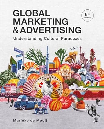 Global Marketing and Advertising: Understanding Cultural Paradoxes: de ...