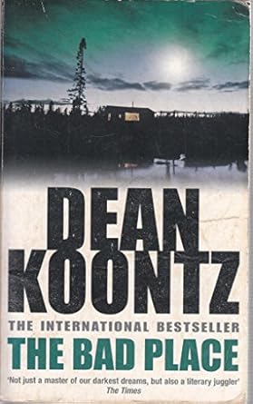 The Bad Place: Dean Koontz: 9780755356249: Amazon.com: Books