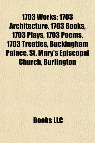 1703 Works: 1703 Architecture, 1703 Books, 1703 Plays, 1703 Poems, 1703 ...