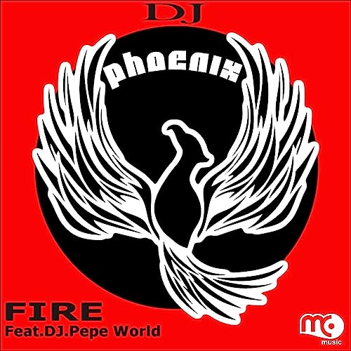 Fire by Dj Phoenix feat. Dj Pepe World on Amazon Music - Amazon.co.uk