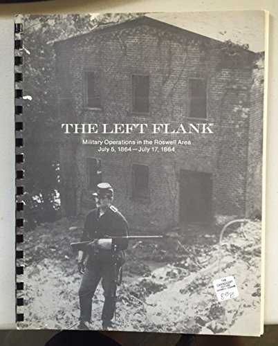 The Left Flank - Military Operations in the Roswell Area, July 5, 1864 ...