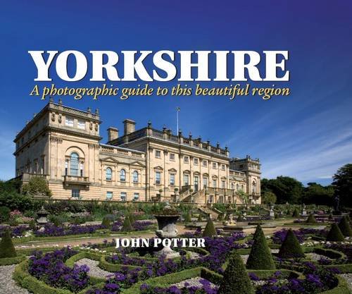 Buy Yorkshire - a Photographic Guide to This Beautiful Region ...