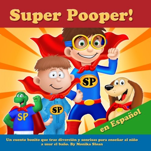 Amazon.com: Super Pooper! en Español: Un cuento bonito que trae ...
