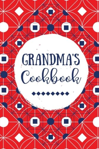 Grandma's Cookbook: Blank Recipe Journal, Create Your Own Cookbook, Red ...