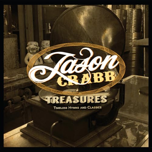 Amazon MusicでJason CrabbのTreasures: Timeless Hymns & Classicsを再生する