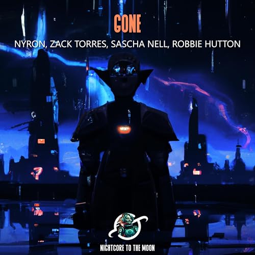 Play Gone (Nightcore) by Nightcore To The Moon feat. Nyron, Zack Torrez ...