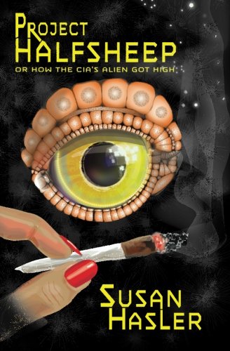 Project HALFSHEEP: Or How the CIA's Alien Got High: Amazon.co.uk ...