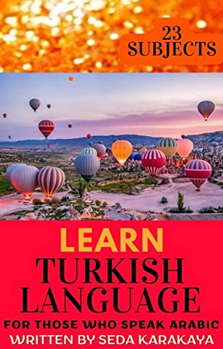 Learn Turkish Language - For those who speak Arabic: For those who ...