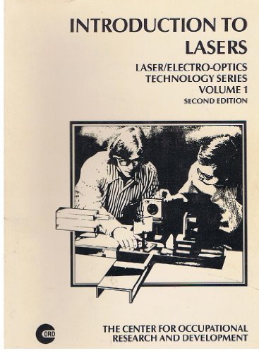 Introduction to Lasers: Course 1 (Laser/electro-optics technology series) by Center for ...