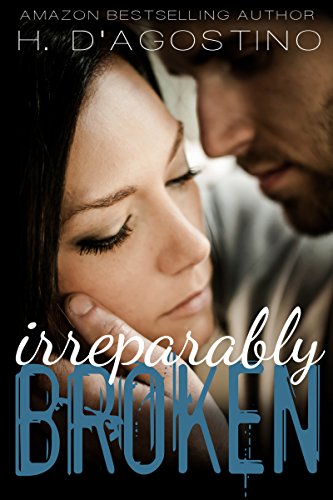 Irreparably Broken (The Broken Series Book 1) - Kindle edition by D ...