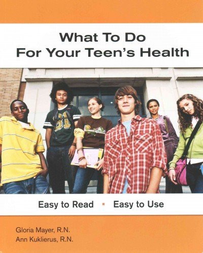 Buy What to Do for Your Teen's Health: Easy to Read - Easy to Use (What ...