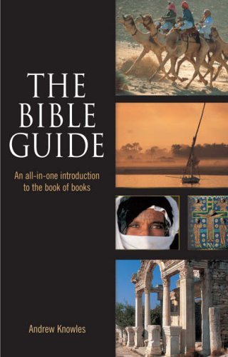 The Bible Guide: An all-in-one introduction to the book of books ...