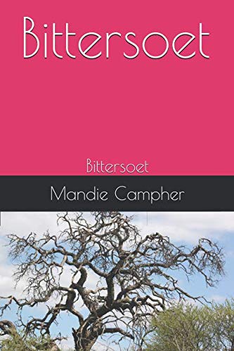 Amazon.com: Bittersoet: Bittersoet (Afrikaans Edition): 9781793477262 ...