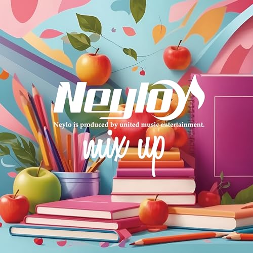 Amazon Music - Neyloのmix up - Amazon.co.jp