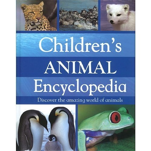 Childrens Animal Encyclopedia (Discover the amazing world of animals ...