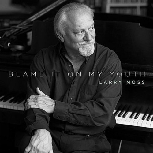 Play Blame It On My Youth by Larry Moss on Amazon Music