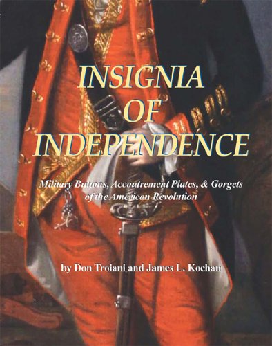 Insignia of Independence: Don Troiani, James Kochan: 9781577471691 ...