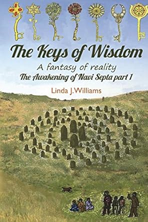 The Keys of Wisdom: A Fantasy of Reality (The Awakening of Navi Septa ...