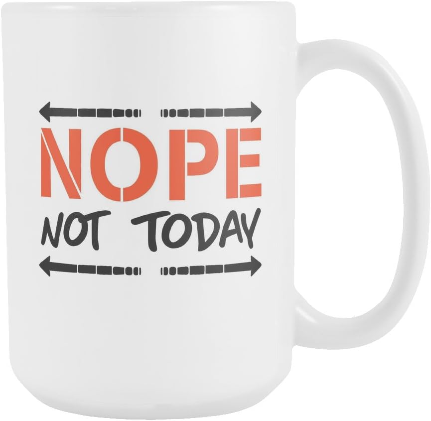 Amazon.com: NOPE Not Today Coffee Mug, 15 Ounce : Home & Kitchen