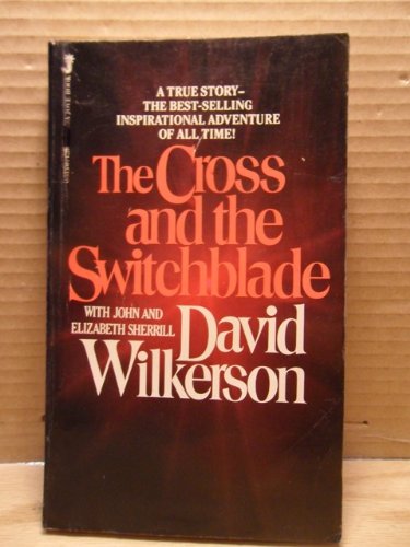 Cross And Switchblade: Wilkerson, David: 9780515074284: Amazon.com: Books