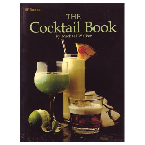 Cocktails: Michael Walker: 9780895860699: Amazon.com: Books