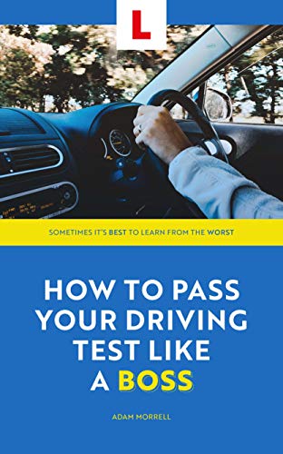 How to Pass Your Driving Test Like a Boss: The Funny, Practical Guide ...