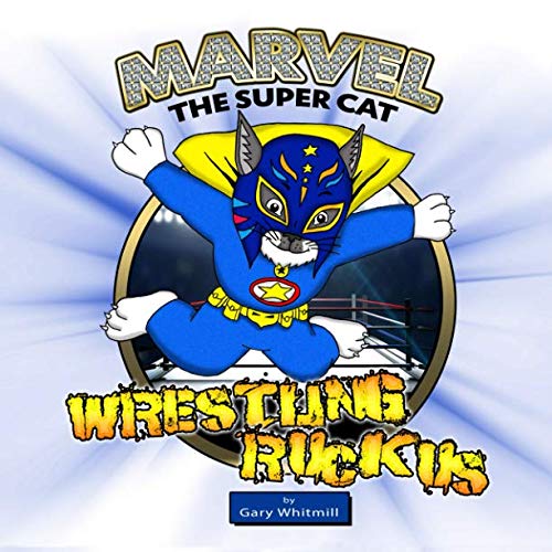 Marvel the Super Cat - Wrestling Ruckus: Amazon.co.uk: Whitmill, Gary ...