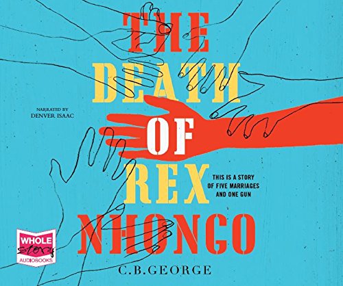 Amazon.com: Death of Rex Nhongo: 9781510021907: C.B. George: Books