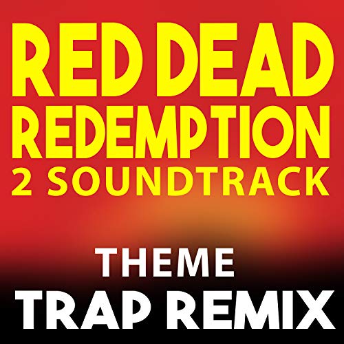 Play Red Dead Redemption 2 Soundtrack (Theme Trap Remix) by Trap Remix ...