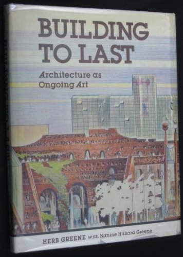 Building to last: Architecture as ongoing art |本 | 通販 | Amazon