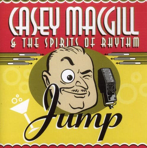 Jump: Casey MacGill, Casey Macgill & the Spirits of Rhythm, Cary Black ...