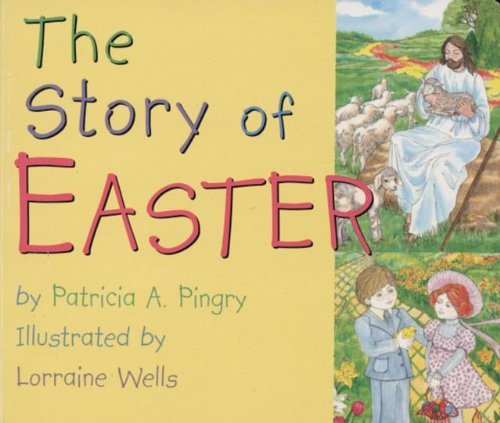 The Story of Easter: Patricia A. Pingry: Amazon.com: Books