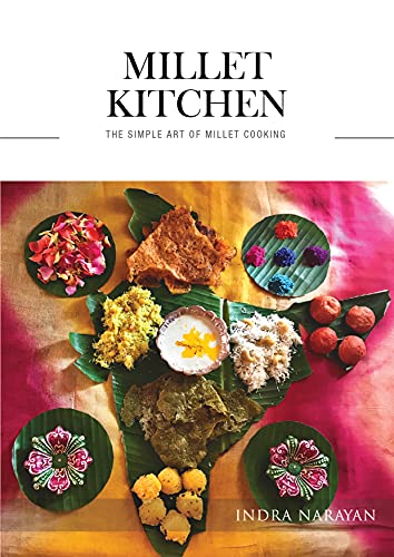 MILLET KITCHEN : THE SIMPLE ART OF MILLET COOKING eBook : NARAYAN ...