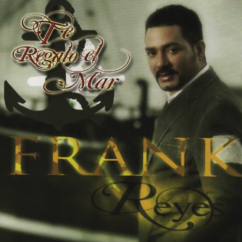 Amazon.com: Te Regalo el Mar : Frank Reyes: Digital Music