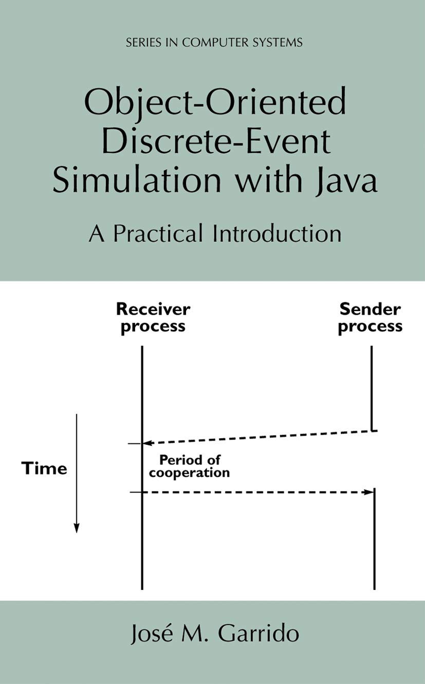 Object-Oriented Discrete-Event Simulation with Java: A Practical ...