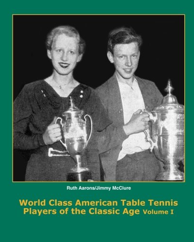 Buy World Class American Table Tennis Players of the Classic Age (A ...