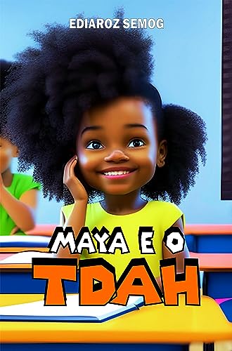 Amazon.com.br eBooks Kindle: Maya e o TDAH: Literatura Negra Infantil, Livro Infantil Fantasia ...