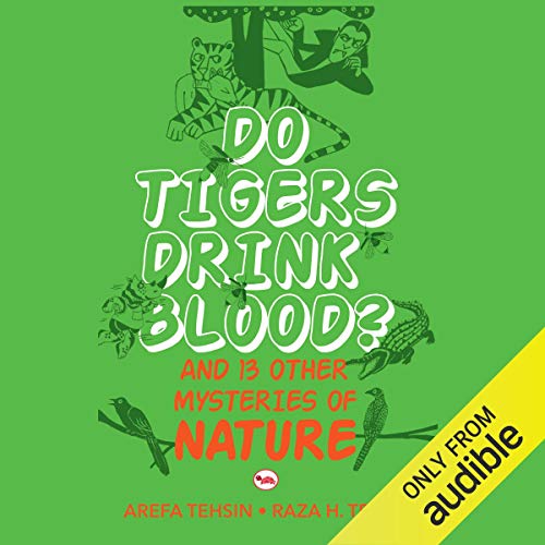 Do Tigers Drink Blood?: And 13 Other Mysteries Of Nature (Audio ...