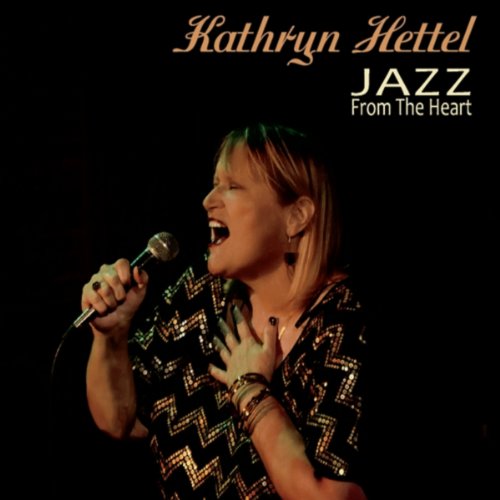 Play Jazz from the Heart by Kathryn Hettel on Amazon Music