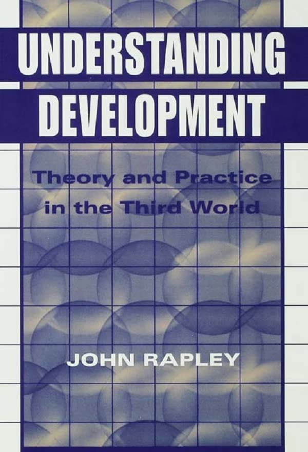 Understanding Development: Theory And Practice In The Third World ...