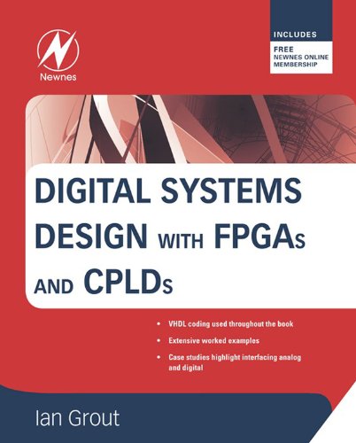 Digital Systems Design with FPGAs and CPLDs, Grout, Ian, eBook - Amazon.com