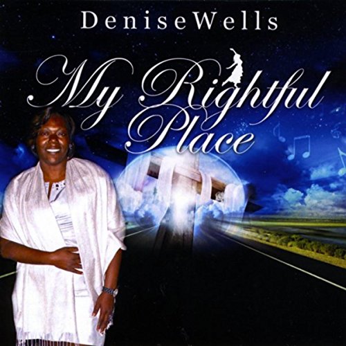 Amazon.com: My Rightful Place : Denise Wells: Digital Music