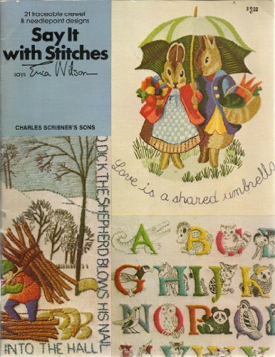 Say It With Stitches: 21 Traceable Crewel and Needlepoint Designs by ...