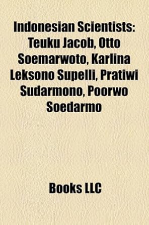 Indonesian Scientists: Teuku Jacob, Otto : Llc, Books: Amazon.es: Libros