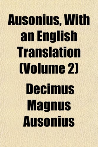 Ausonius, with an English Translation (Volume 2) : Amazon.in: Books