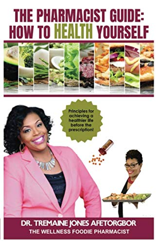 The Pharmacist Guide: HOW TO HEALTH YOURSELF: Principles for achieving ...